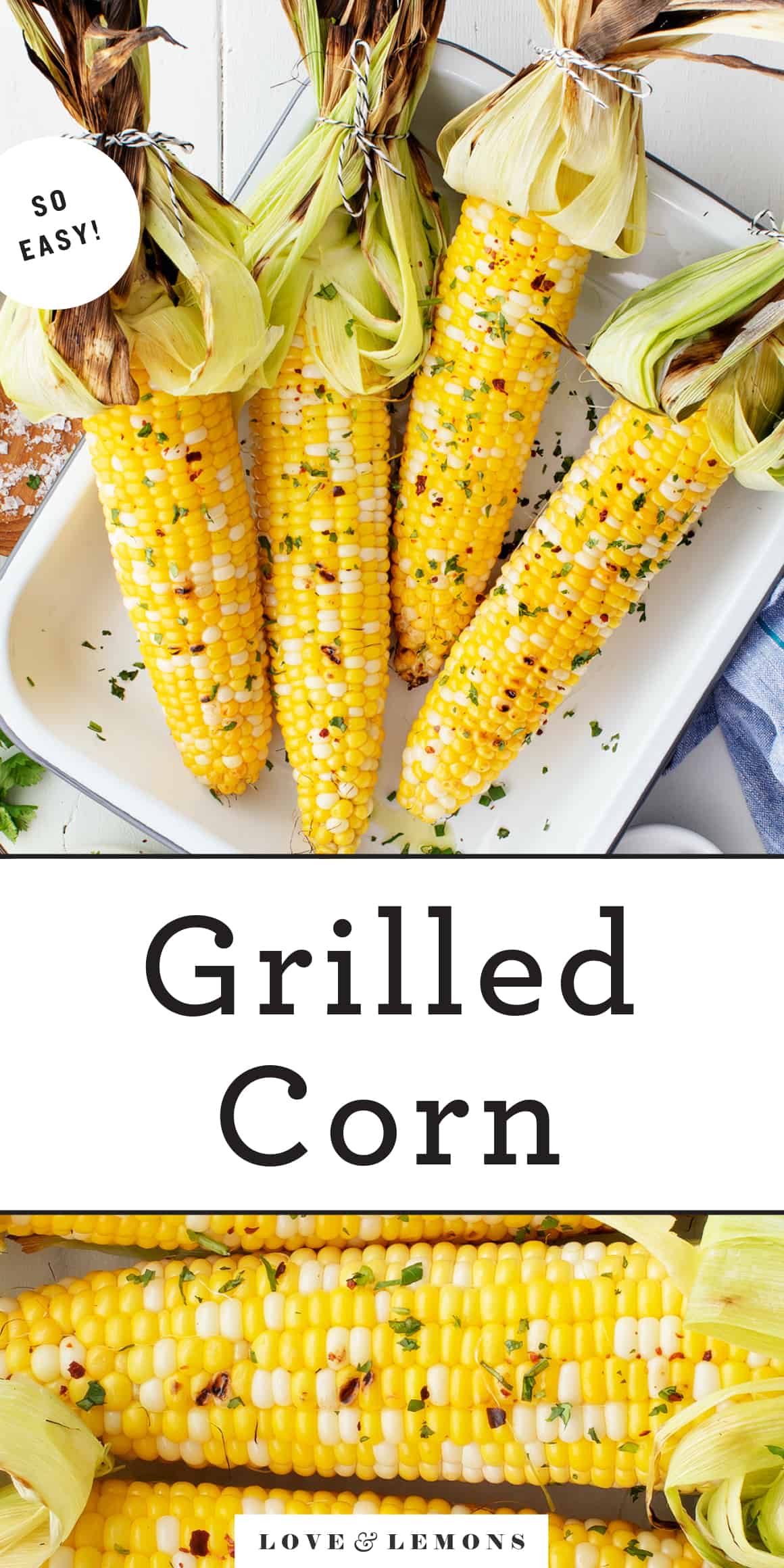 Grilled Corn on the Cob Recipe - Love and Lemons
