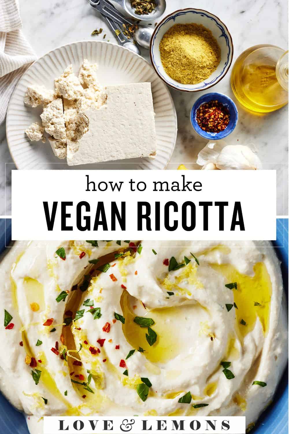 Vegan Ricotta Recipe - Love and Lemons